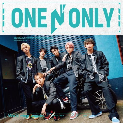 ONE N' ONLY「We'll rise again」インタビュー――5th Anniversary Project "5 N' 5 ...